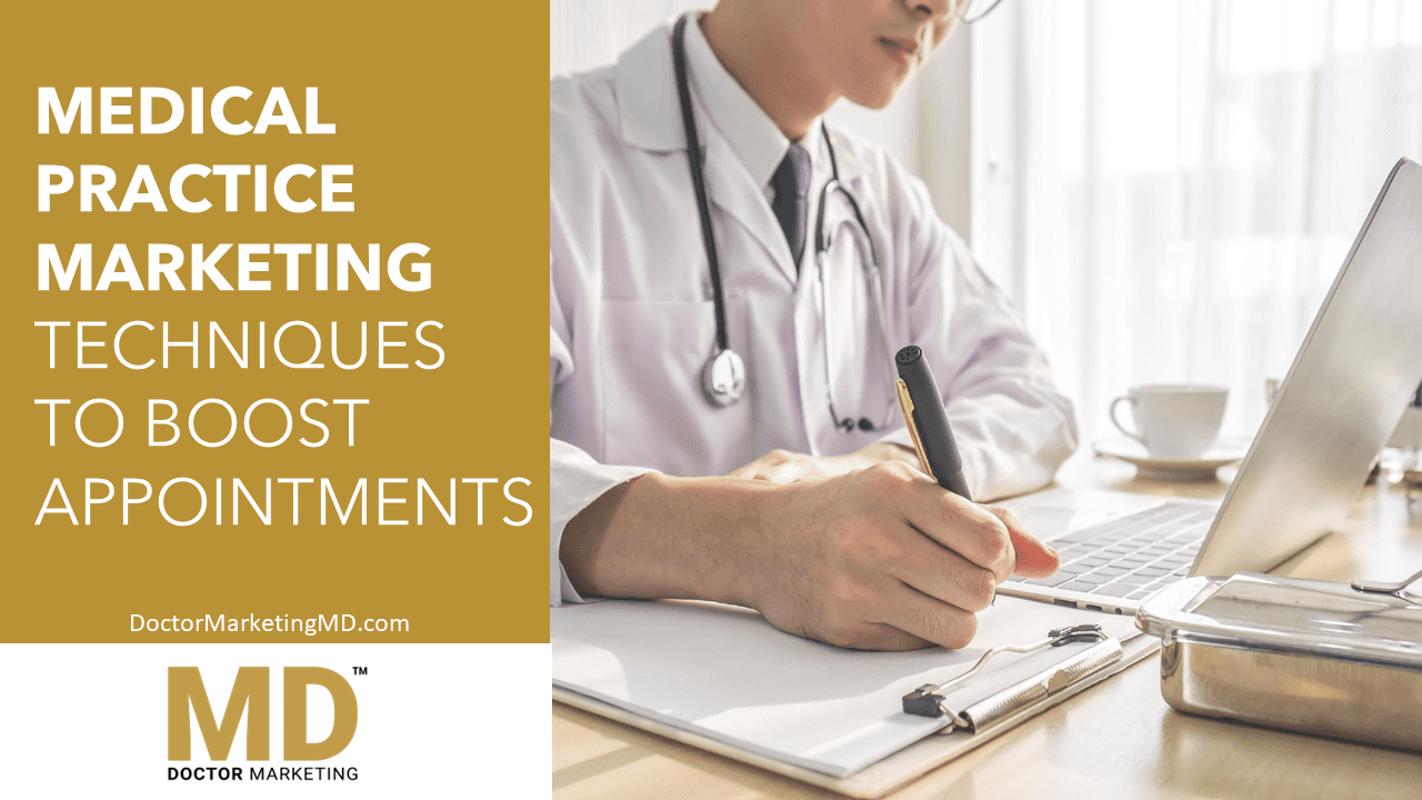 Medical Practice Marketing Techniques to Boost Appointments - Doctor ...