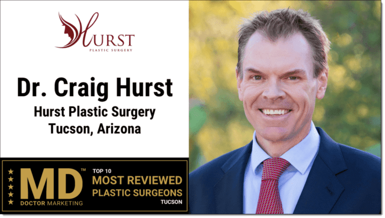 Top 10 Best Reviewed Plastic Surgeons in Tucson, AZ - Doctor Marketing, MD™