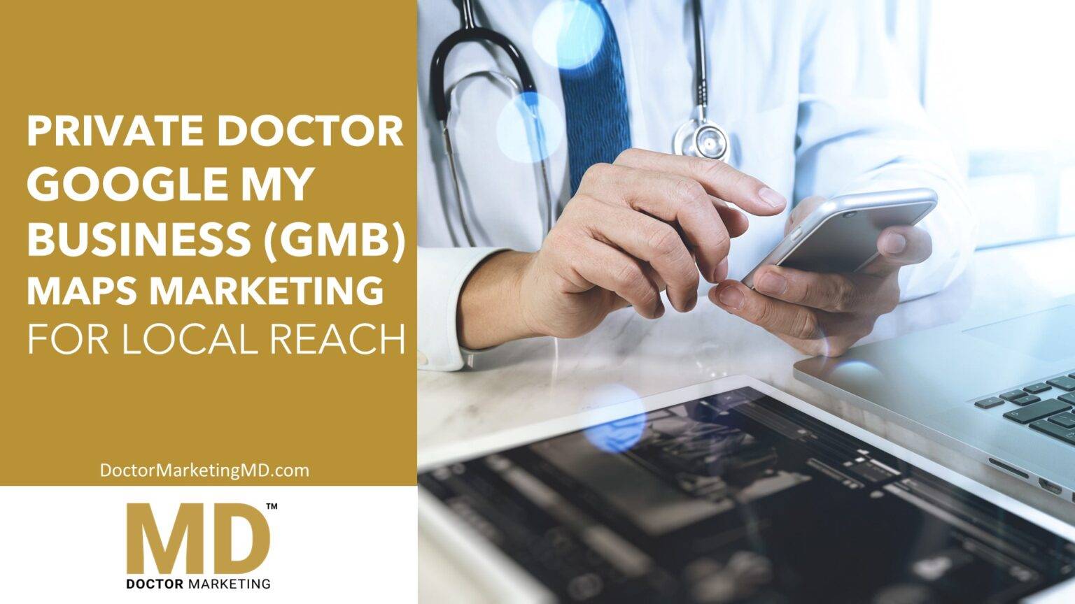 Private Doctor Google My Business (GMB) Maps Marketing for Local Reach ...