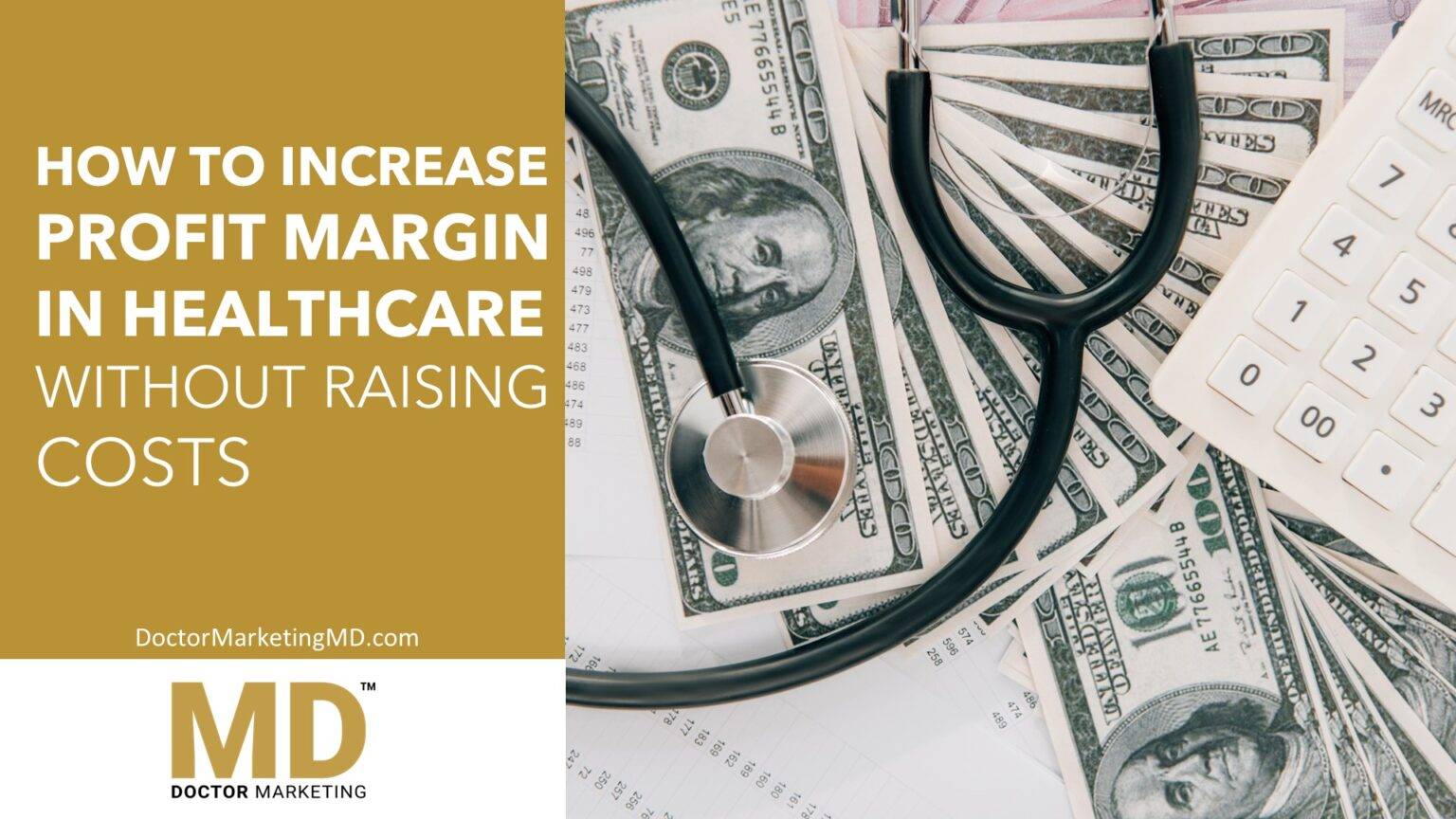 How to Increase Profit Margin in Healthcare Without Raising Costs